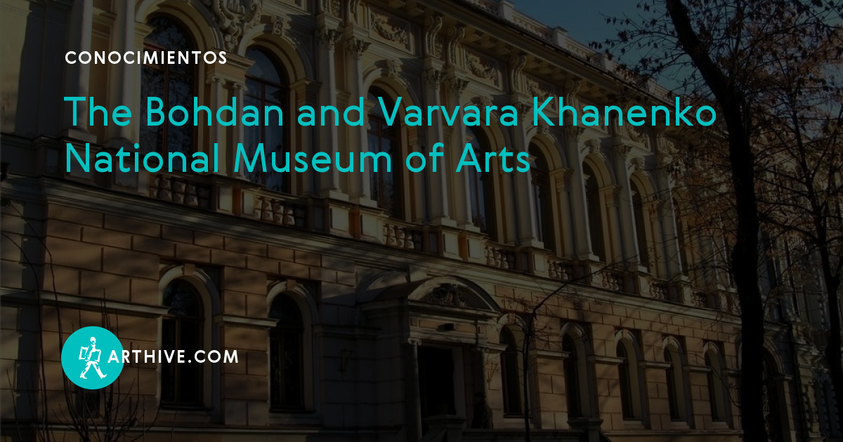 The Bohdan and Varvara Khanenko National Museum of Arts | Arthive