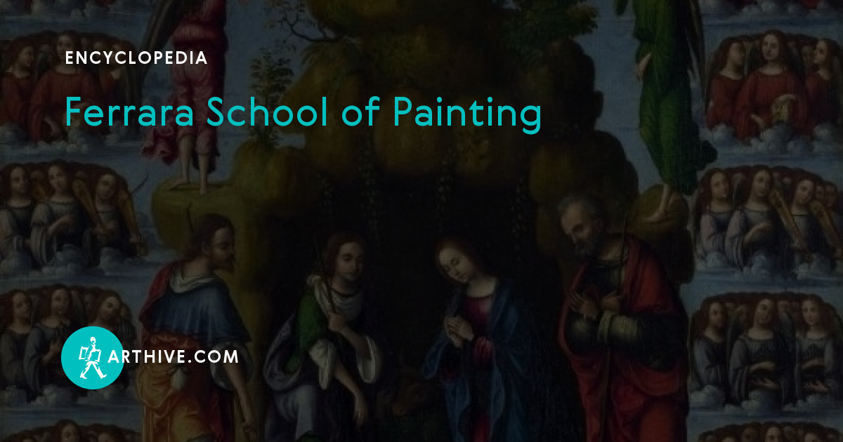 Ferrara School of Painting | Arthive