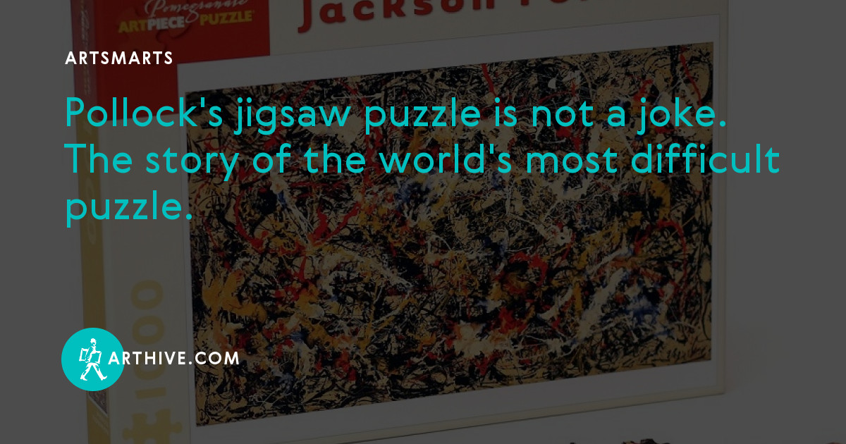 Pollock's jigsaw puzzle is not a joke. The story of the world's most ...