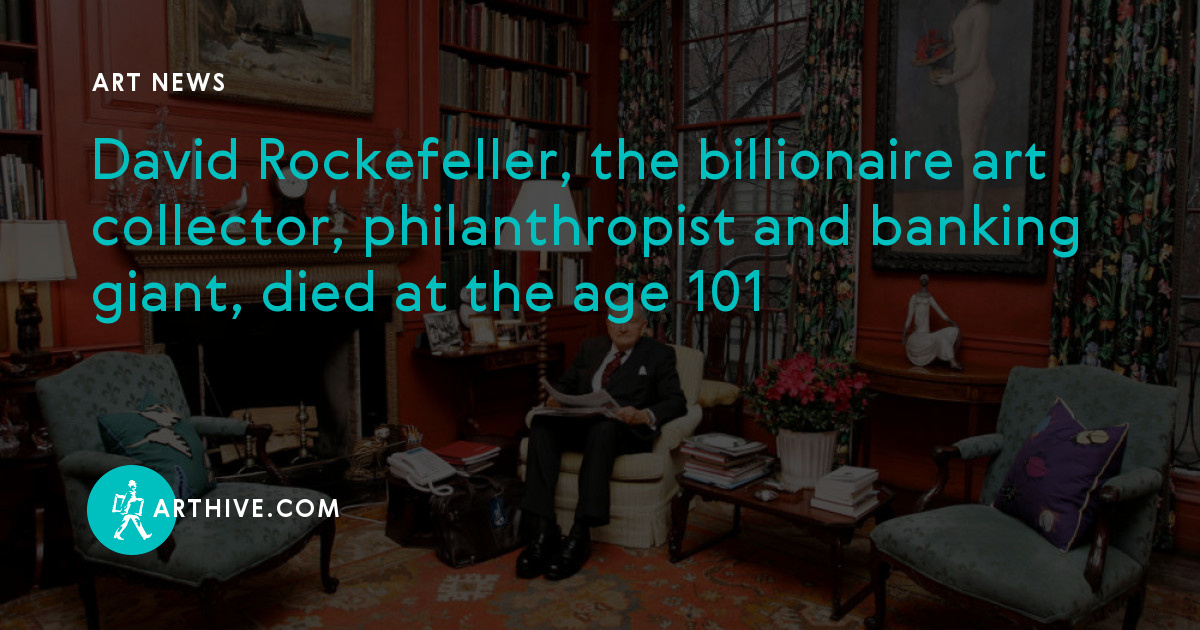 David Rockefeller, the billionaire art collector, philanthropist and ...