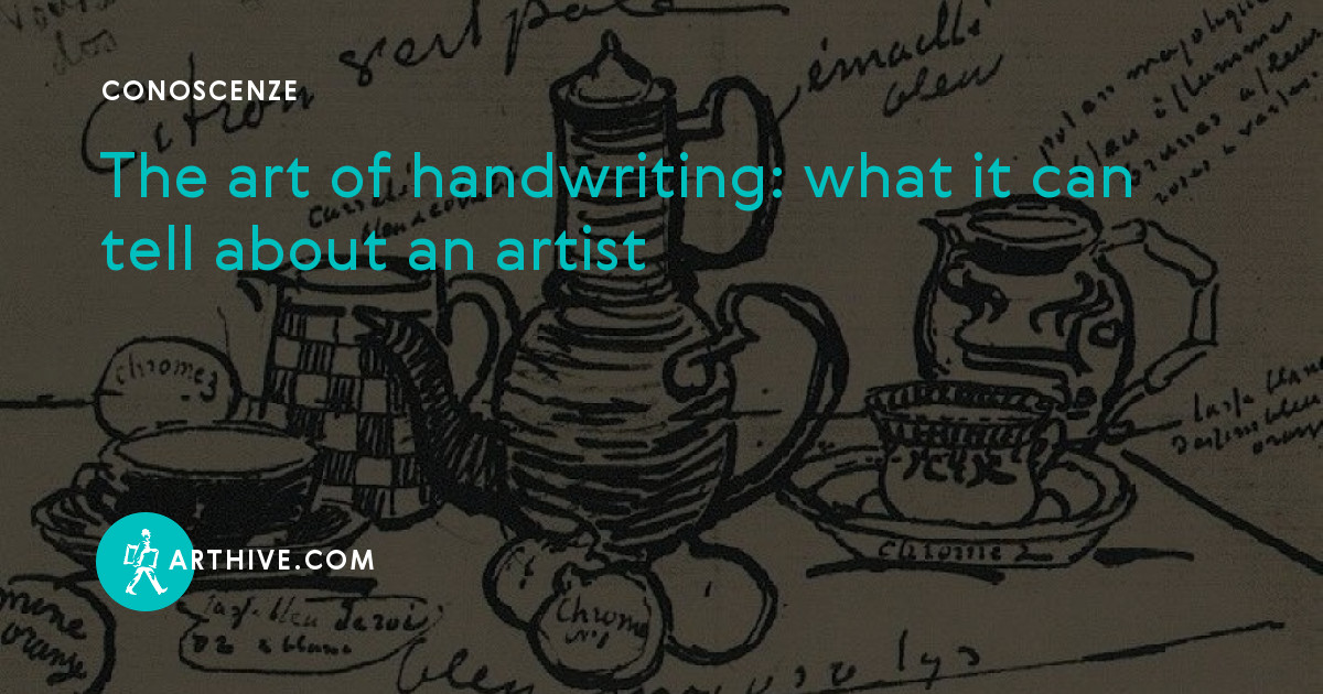The art of handwriting: what it can tell about an artist | Arthive