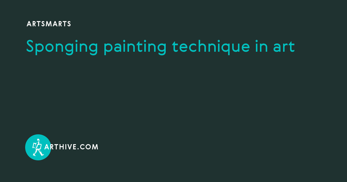 Sponging painting technique in art | Arthive